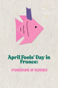 April Fools' Day in France: Poisson d’Avril! - Cook'n With Class Paris
